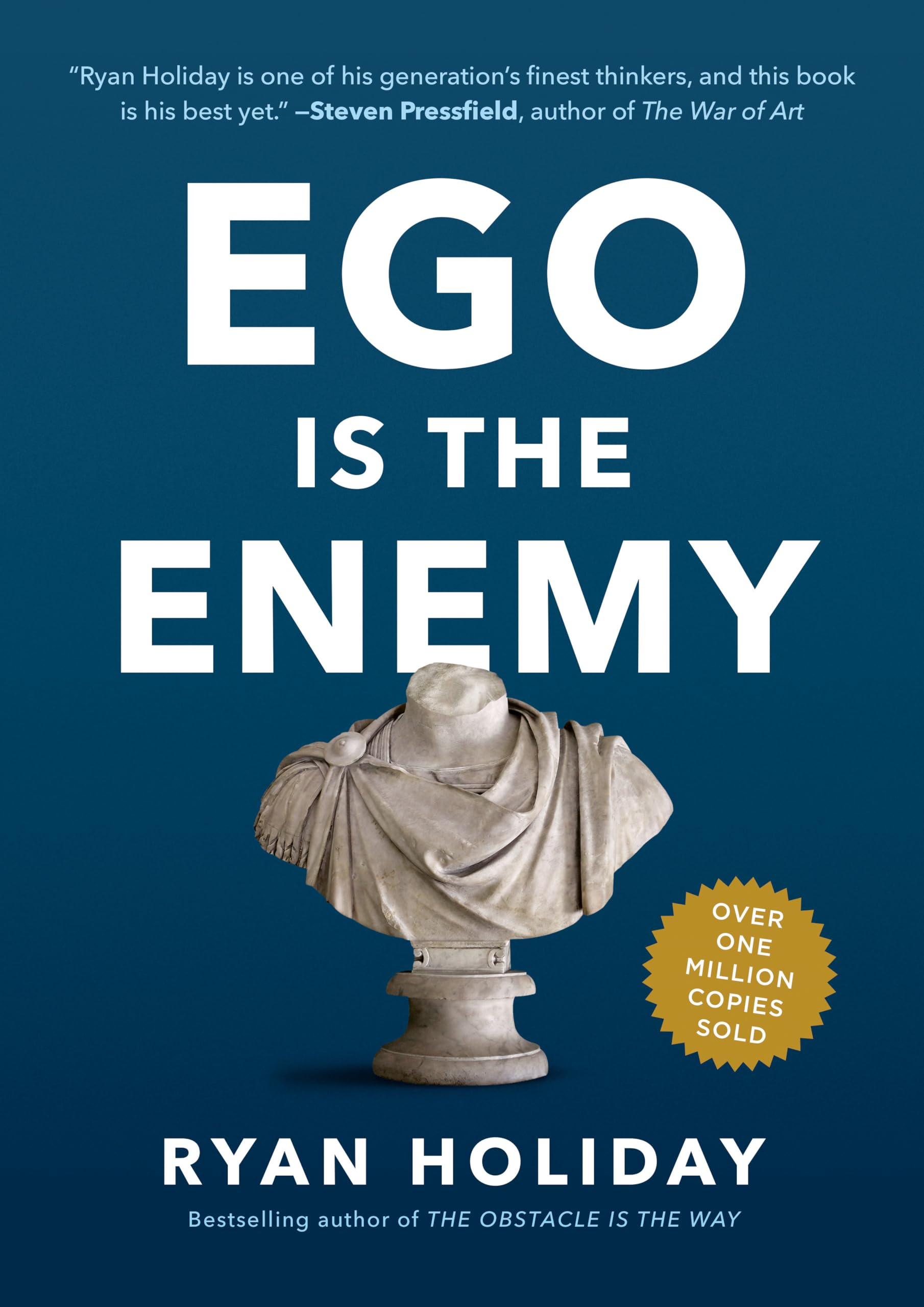 Ego is the Enemy by Ryan Holiday – SummaryPedia