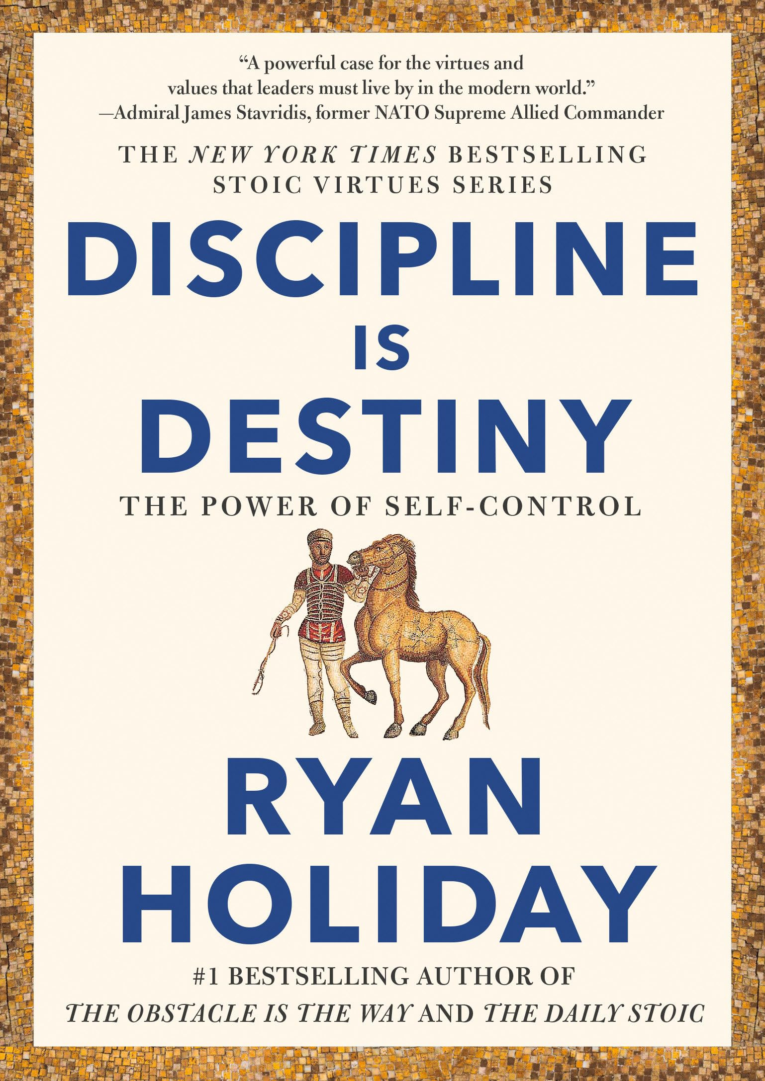 Discipline is Destiny by Ryan Holiday – SummaryPedia