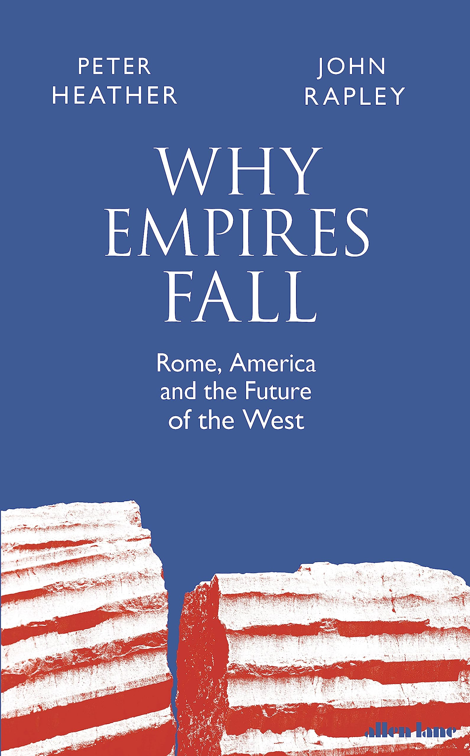 Why Empires Fall by Peter Heather and John Rapley – SummaryPedia